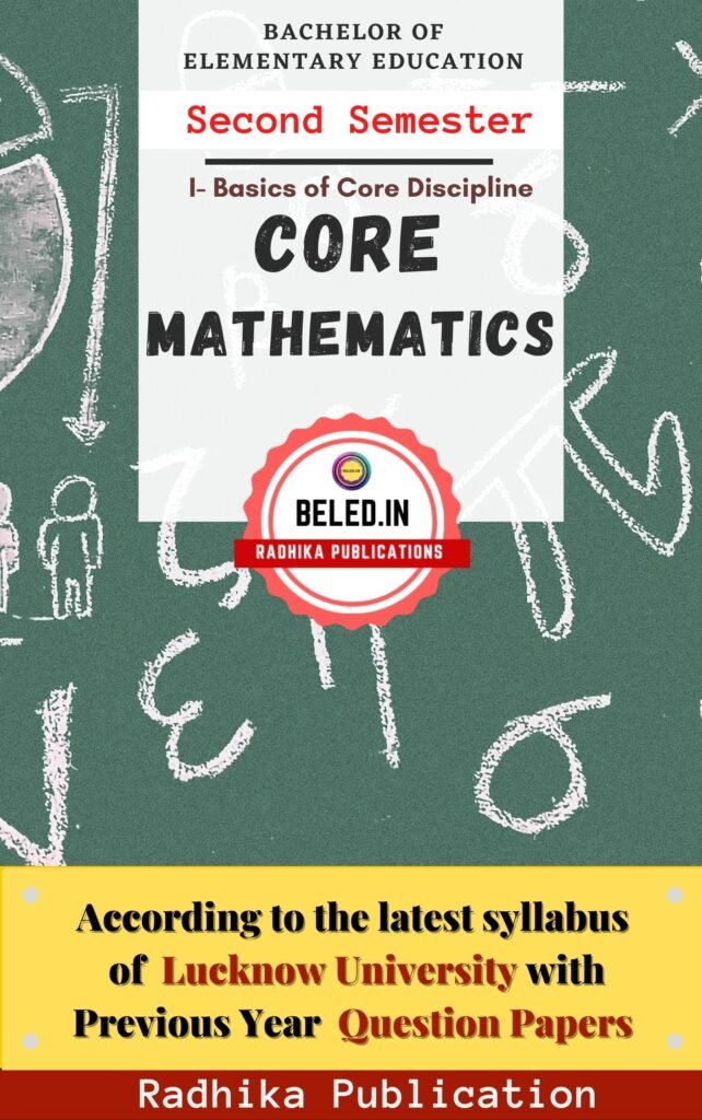 Basics of Core Discipline - Mathematics : B.El.Ed Book for 1st Year ...
