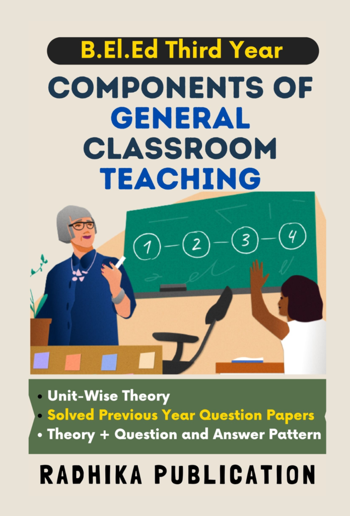 Components of General Classroom Teaching: B.El.Ed Third Year English ...